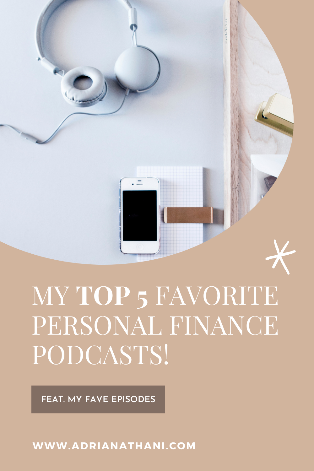 5 Of The Best Personal Finance Podcasts - Adriana Thani